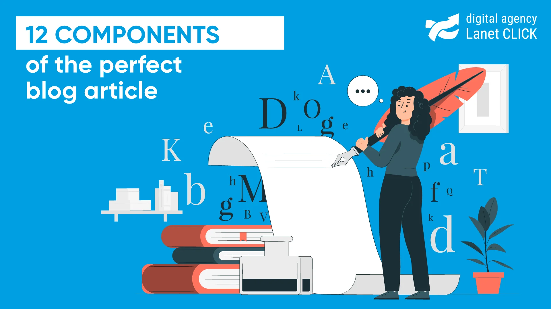12 components of the perfect blog article - Blog Lanet CLICK
